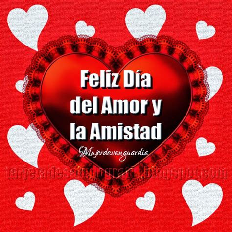 Feliz Día Del Amor Y La Amistad Imágenes Con Frases