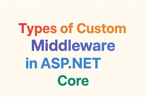 Aspnet Core Filters Vs Middleware A Complete Guide With Real World Examples By Ravikumar