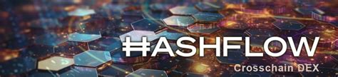 Hashflow межсетевой Dex Обзор децентрализованной биржи