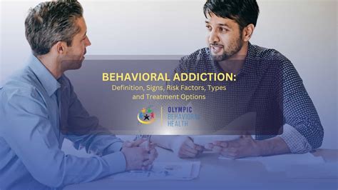 Behavioral Addiction Definition Signs Risk Factors Types And