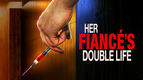 Watch Her Fiances Double Life Lifetime