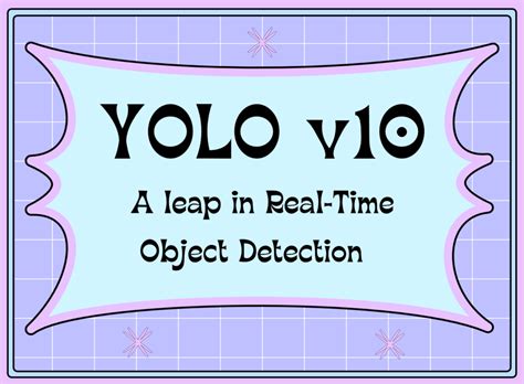 Yolo V10 A Leap In Real Time Object Detection