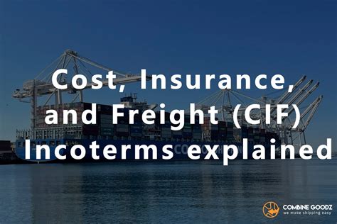 Incoterms CIF Cost Insurance And Freight CombineGoodz Com