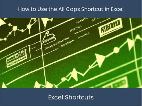 use the ultimate excel all caps shortcut now excel