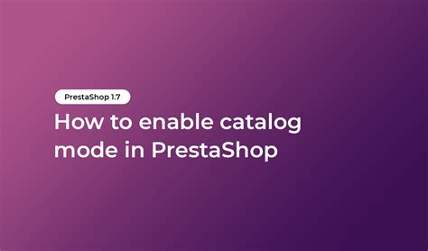 How To Enable Catalog Mode In Prestashop Hiddentechies