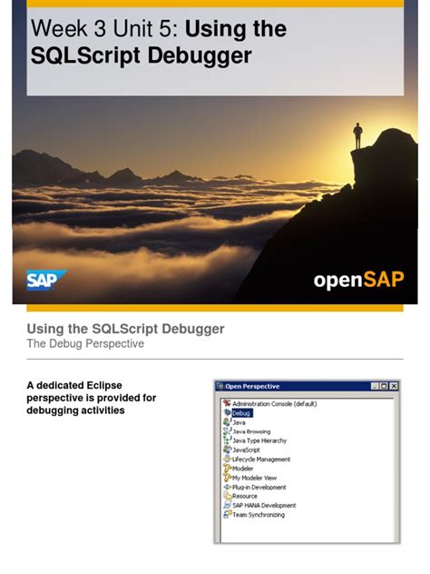 Opensap Hana1 Week 03 Unit 05 Sqlscript Debugger Presentation Pdf