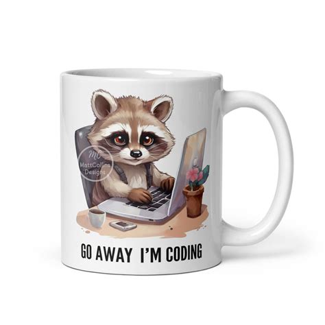 Raccoon Mug Go Away Im Coding Mug Cute Programmer Raccoon Funny
