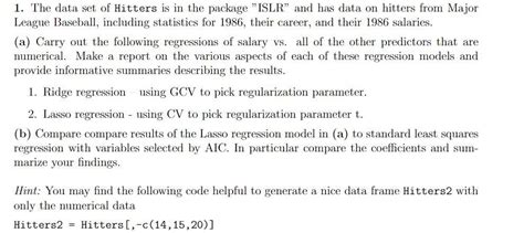 Solved The Data Set Of Hitters Is In The Package Islr Chegg