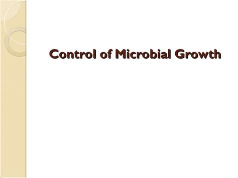 The Importance And Control Of Microbial Growthppt