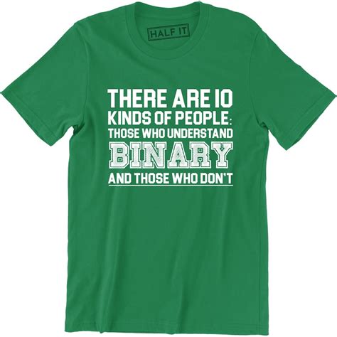 There Are 10 Kinds Of People Those Who Understand Binary For Men T