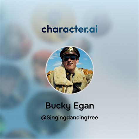 Chat With Bucky Egan Character Ai Ai Chat Reimagined Your Words Your World