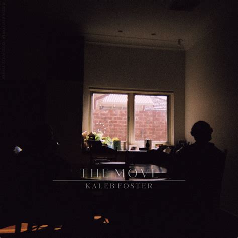 The Move Kaleb Foster