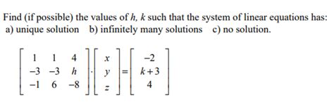 Solved Find If Possible The Values Of H K Such That The Chegg Com