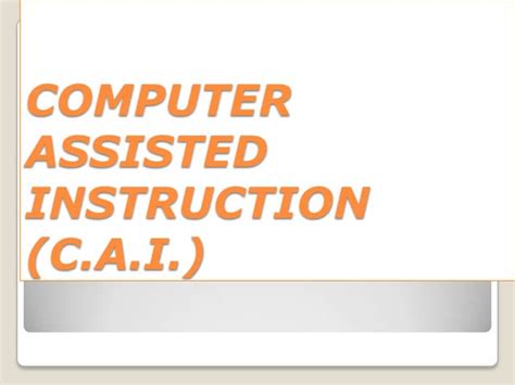 Computer Assisted Instruction Pptx