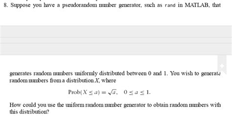 Solved Suppose You Have A Pseudorandom Number Generator