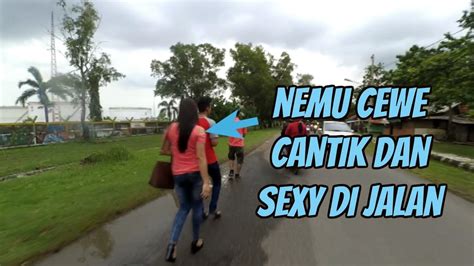 Nemu Cewe CANTIK Dan SEXY Di Jalan 003 YouTube