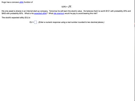 Solved Hugo Has A Concave Utility Function Of Uww 400