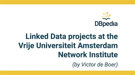 Linked Data Projects At The Vrije Universiteit Amsterdam Network