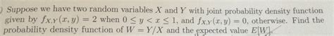 Solved Suppose We Have Two Random Variables X And Y With