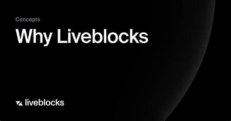 why liveblocks concepts