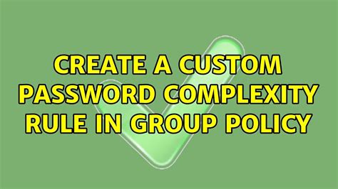 Create A Custom Password Complexity Rule In Group Policy Leo Golas