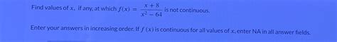 solved find values of x ﻿if any at which f x x 8x2 64 ﻿is