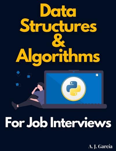Data Structures And Algorithms For Job Interviews Prep For The