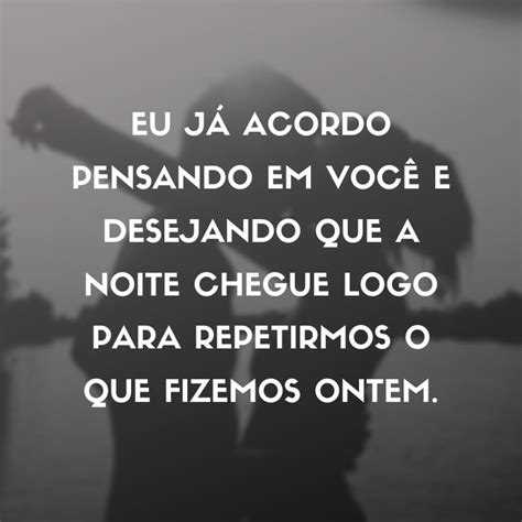 Mensagens Picantes Para Provocar Loucos Desejos In Quotes Lockscreen Power