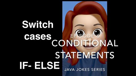 Episode 6 Conditional Statements In Java Youtube