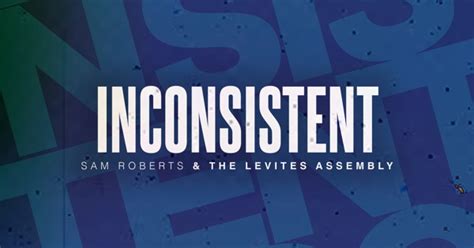 Sam Roberts And The Levites Assembly Inconsistent