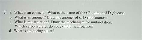 Solved 2 What Is An Epimer What Is The Name Of The C3 Epimer Of D