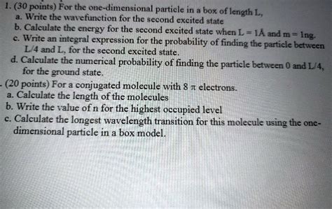 1 30 Points For The One Dimensional Particle In A Box Of Length L A Write The Wavefunction