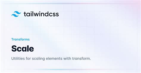 Scale Tailwind Css