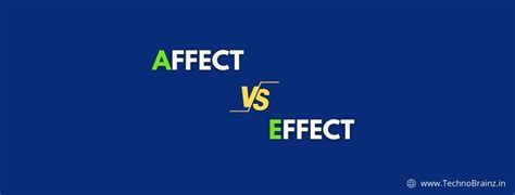Difference Between Effect And Affect Techno Brainz