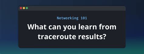 How To Read Traceroute Results A Guide For Network Novices