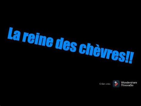 La Reine Des Chèvres Youtube