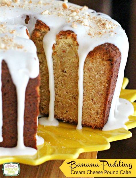Banana Pudding Cream Cheese Pound Cake Banana Pudding Banana Pudding Cream Cheese Cream