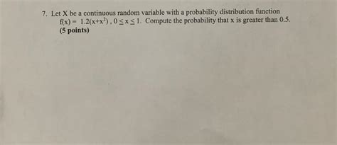 Solved 7 Let X Be A Continuous Random Variable With A