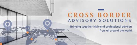 Cross Border Advisory Solutions