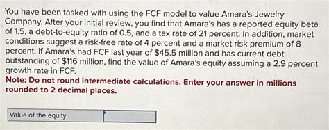 Solved You Have Been Tasked With Using The Fcf Model To
