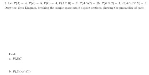 Solved Let P A 4 P B 5 P C 4 P A B 2 Chegg Com