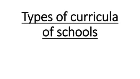 Curricula Curriculum Of The School Pptx