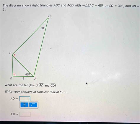 Solved The Diagram Shows Right Triangles Abc And Acd With M∠ Bac 45° M∠ D 30° And Ab 3 What