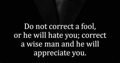 Do Not Correct A Fool
