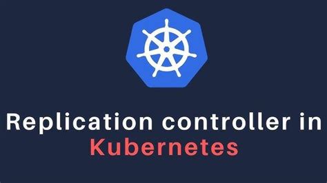 Diwakar Singh On Linkedin 🔓 Unlocking Kubernetes Yaml Building Replication Controllers Unveiled…