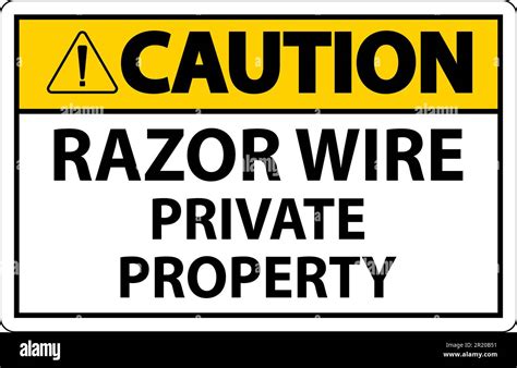 Caution Sign Razor Wire Private Property Sign Stock Vector Image And Art