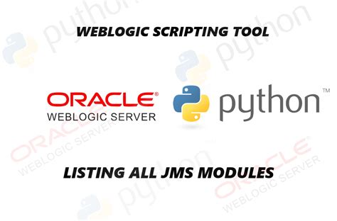 List All Jms Modules In Weblogic With Wlst Migueleonardortiz