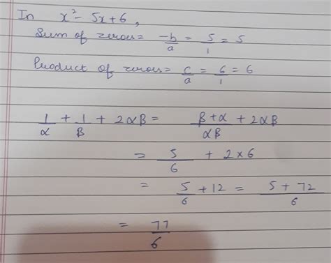 If Alpha And Beta Are Zeroes Of The Polynomial X2 5x 6 Find The Value Of 1 Alpha 1 Beta