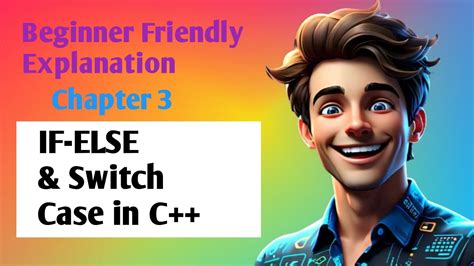 beginner friendly guide if else and switch case in c youtube