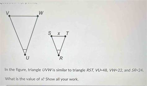 Solved In The Figure Triangle Uvw Is Similar To Triangle Rst Vu48